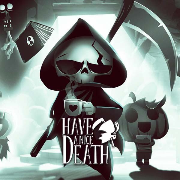 Have a Nice Death: 오늘, GFN에서 낫 들고 Death 주식회사 경영!